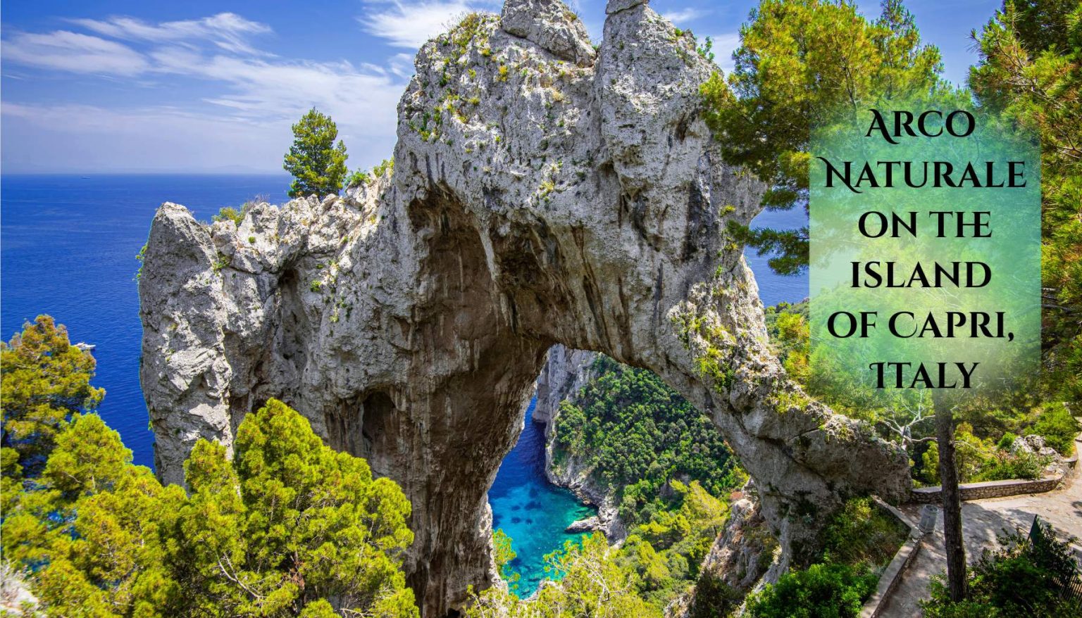 Arco Naturale: Capri’s Timeless Stone Gateway to the Sea – Skyraiders ...